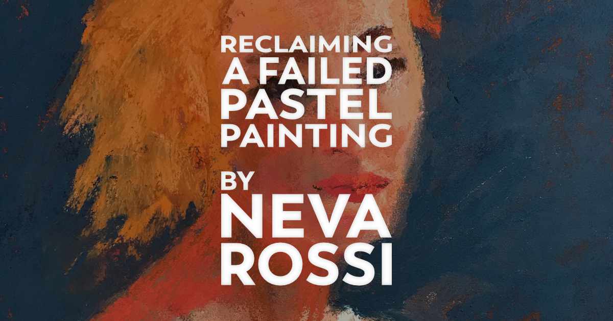 Reclaiming a Failed Pastel Painting, by Neva Rossi - Unison Colour