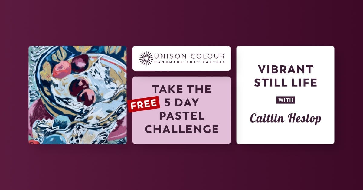 Announcing the upcoming 5 Day Pastel Challenge: Vibrant Still Life with ...