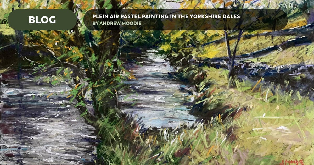 Plein Air Pastel Painting in the Yorkshire Dales, by Andrew Moodie ...