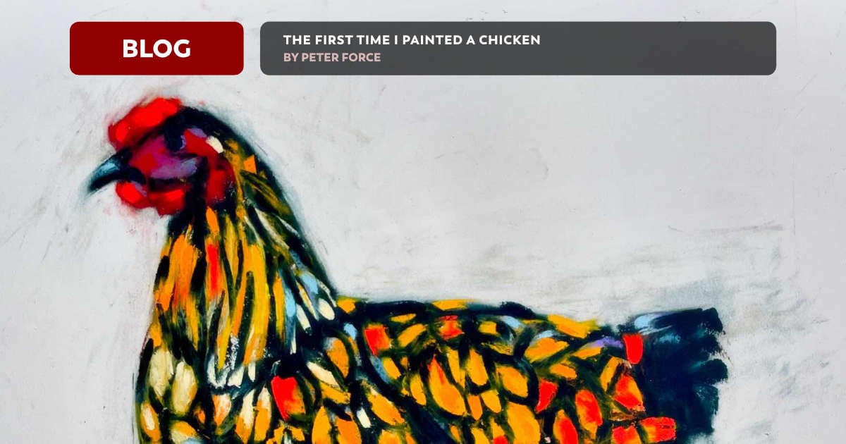 The First Time I Painted A Chicken, by Peter Force - Unison Colour